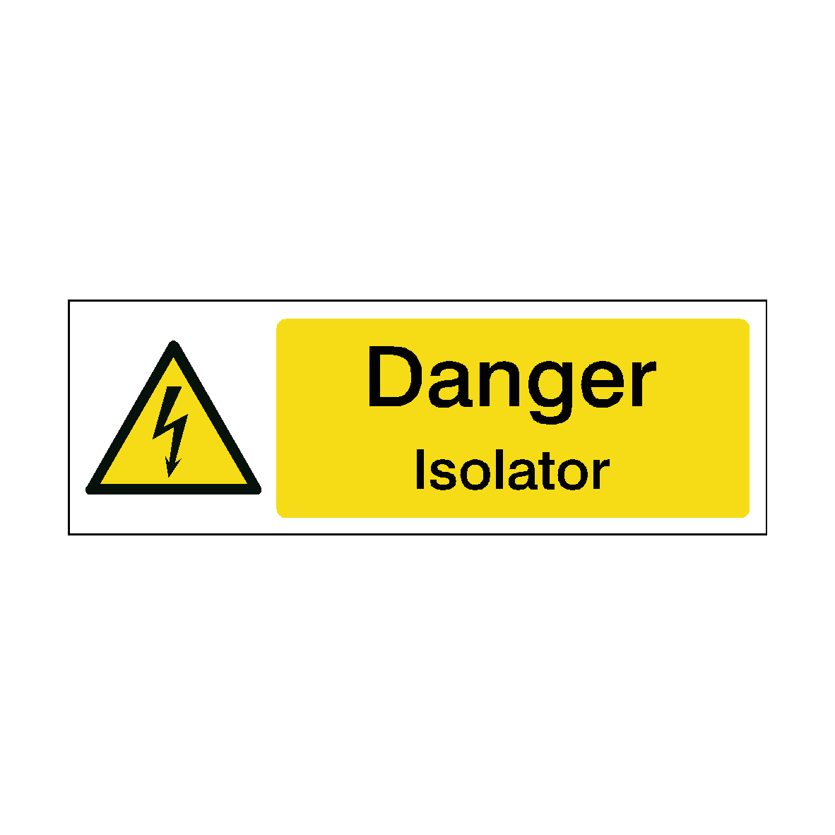 Isolator Safety Sign | PVC Safety Signs