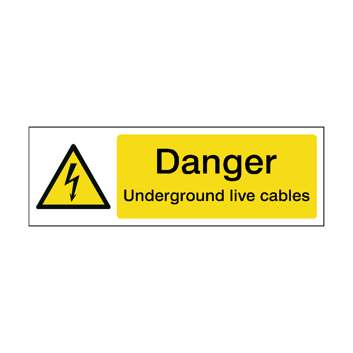 Underground Cables Safety Sign | PVC Safety Signs