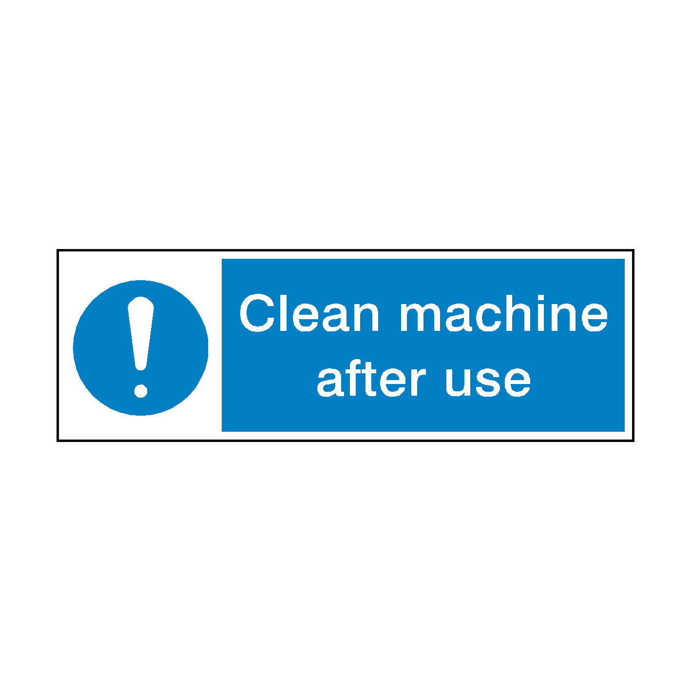 Clean Machine After Use Hygiene Sign