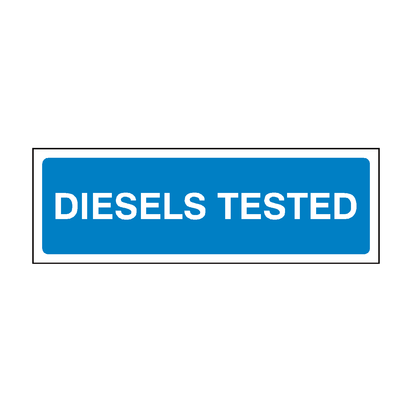 Diesels Tested MOT Sign | PVC Safety Signs