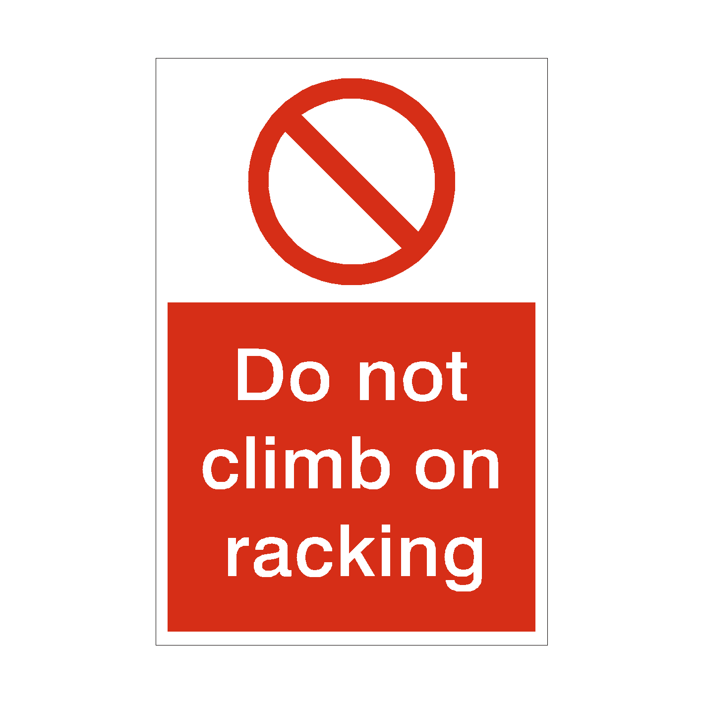 Do Not Climb On Racking Prohibition Sign | PVC Safety Signs