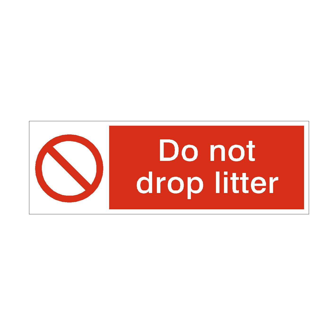 Do Not Drop Litter Safety Sign