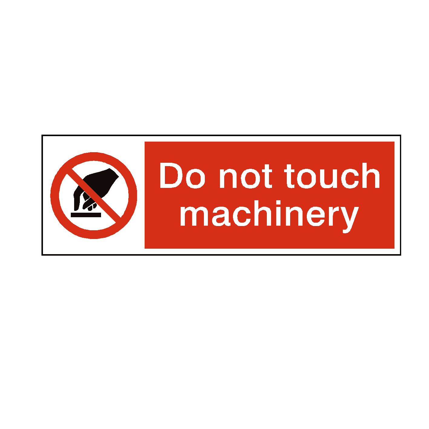 Do Not Touch Machinery Safety Sign