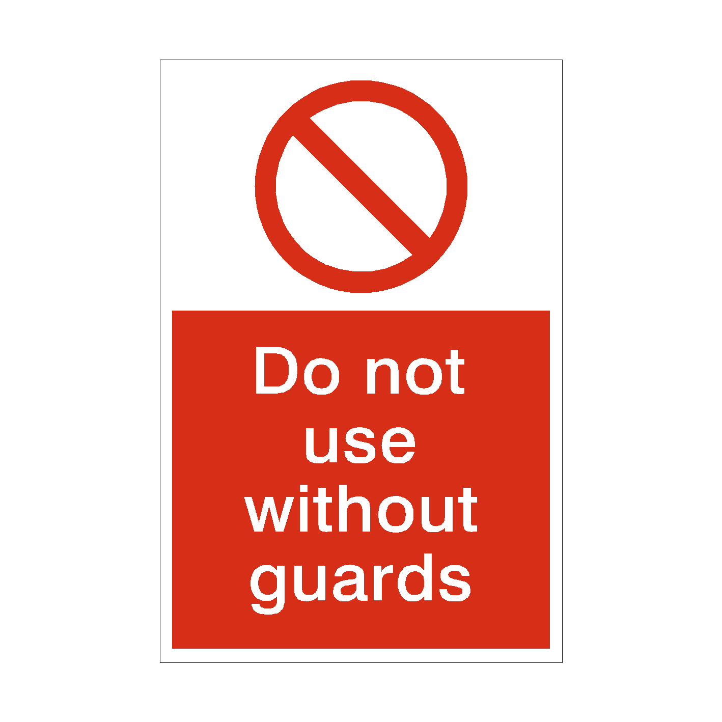 Do Not Use Without Guards Sign