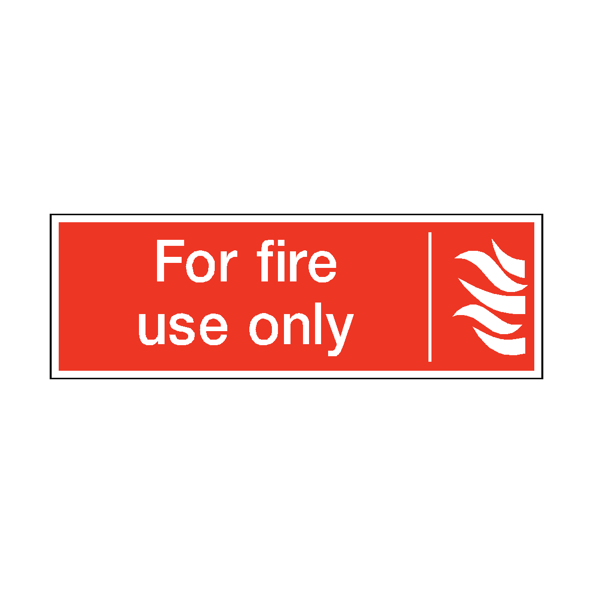For Fire Use Only Safety Sign
