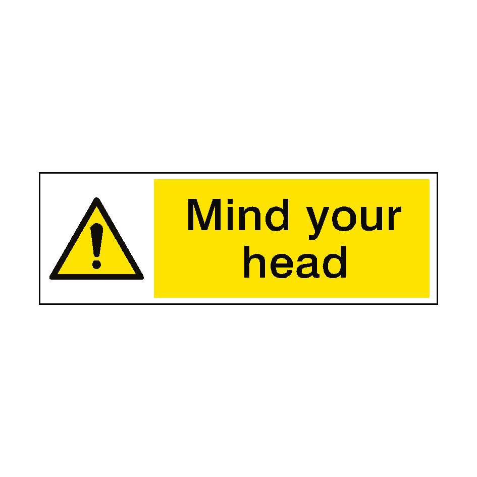 Mind Your Head Warning Sign | PVC Safety Signs