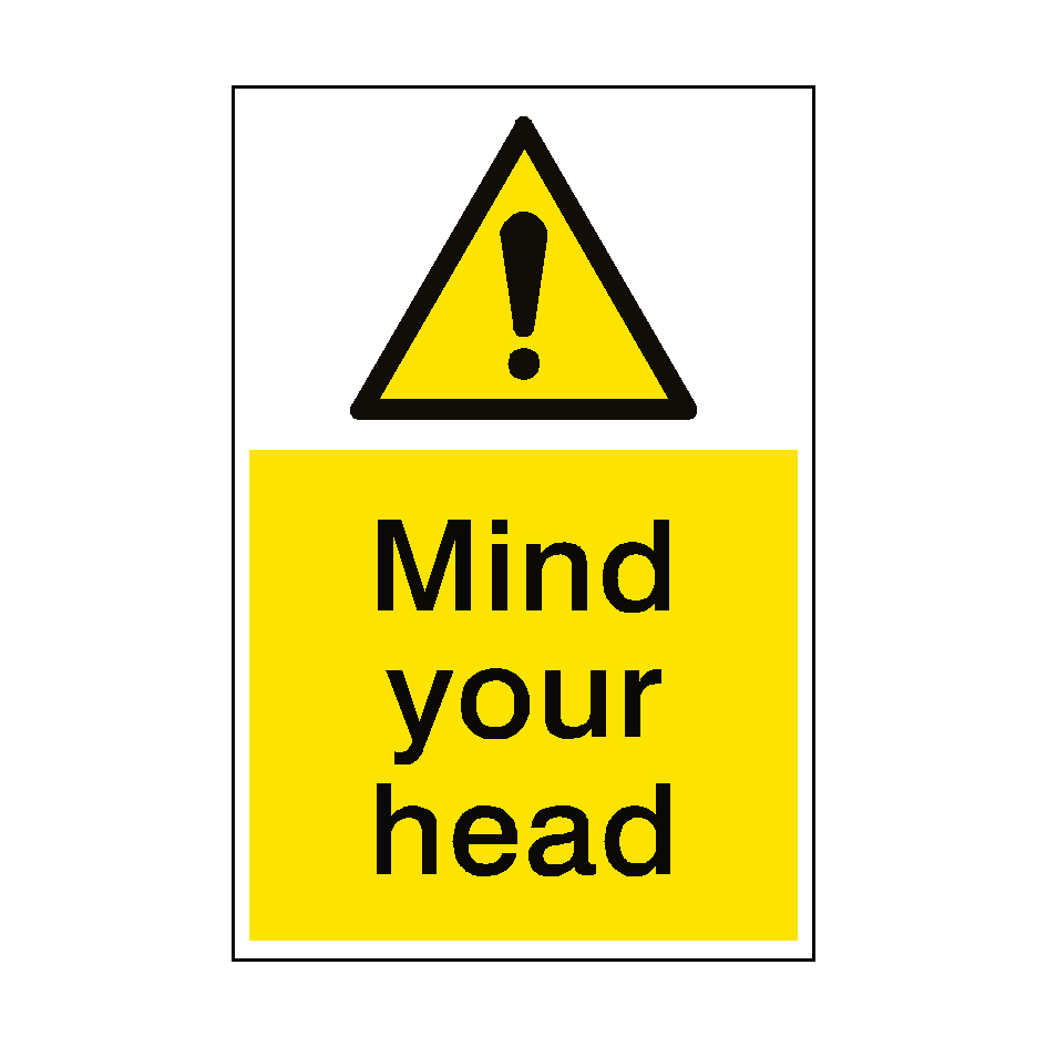 Mind Your Head Hazard Sign Portrait
