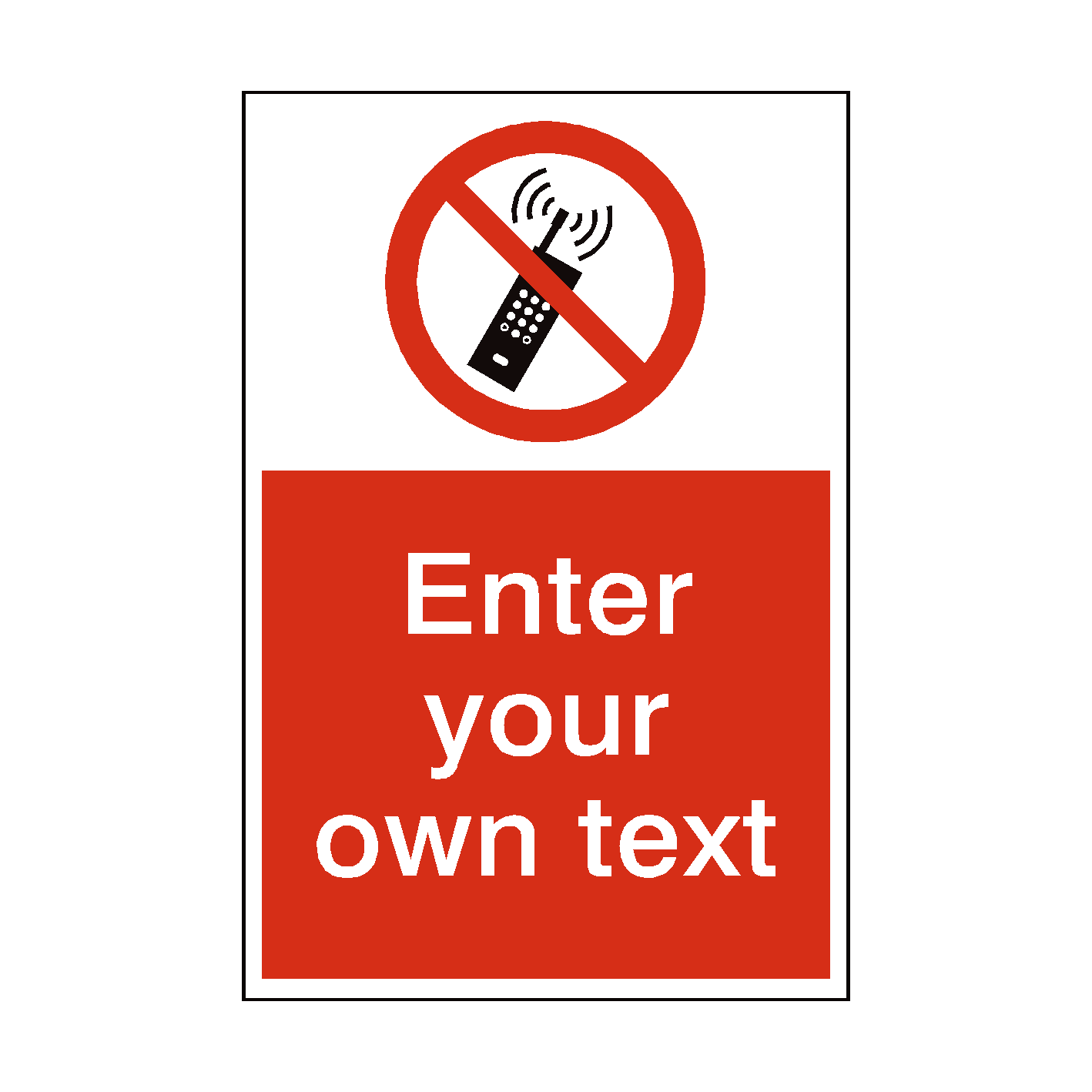 No Mobile Phones Custom Prohibition Sign | PVC Safety Signs