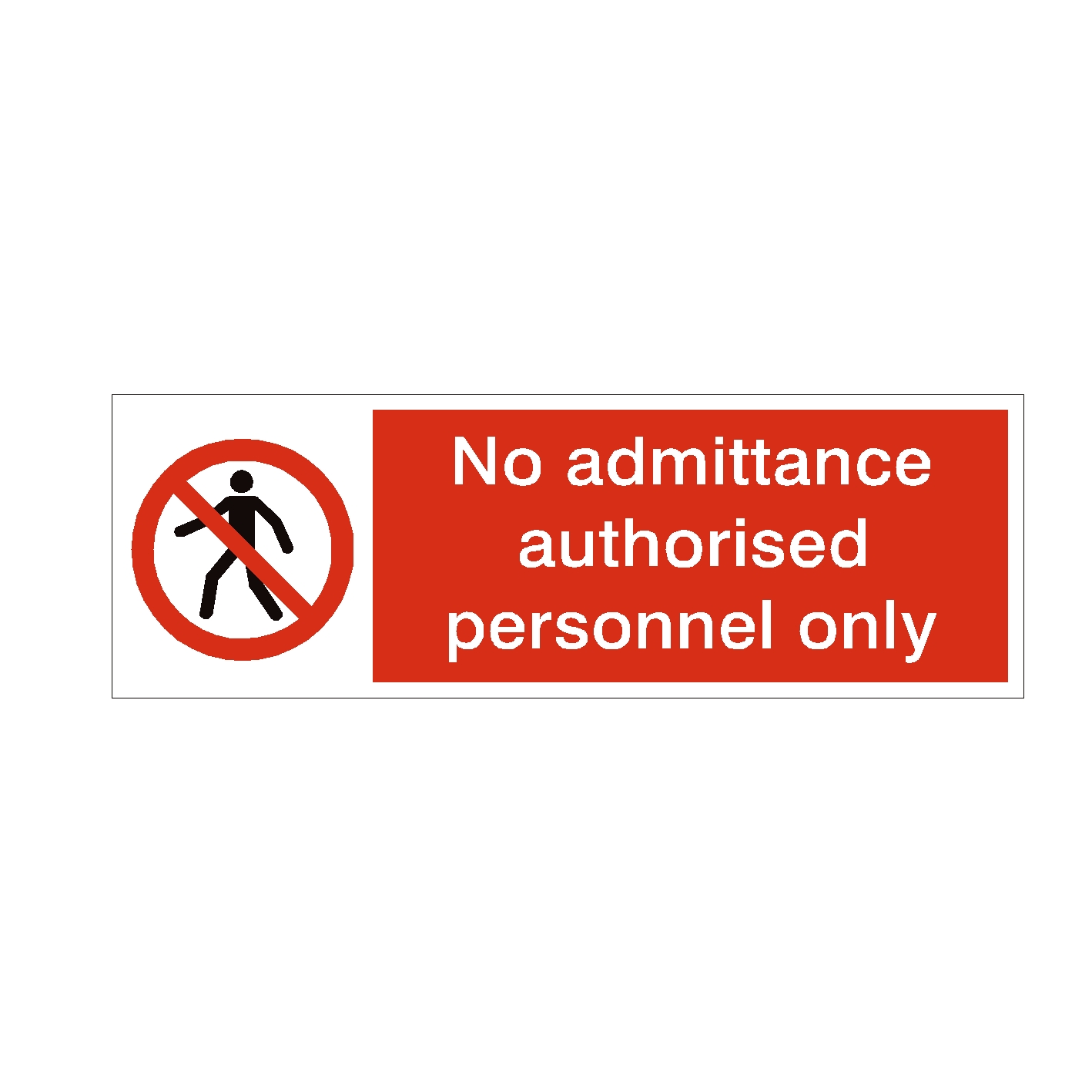 No Admittance Authorised Personnel Only Safety Sign