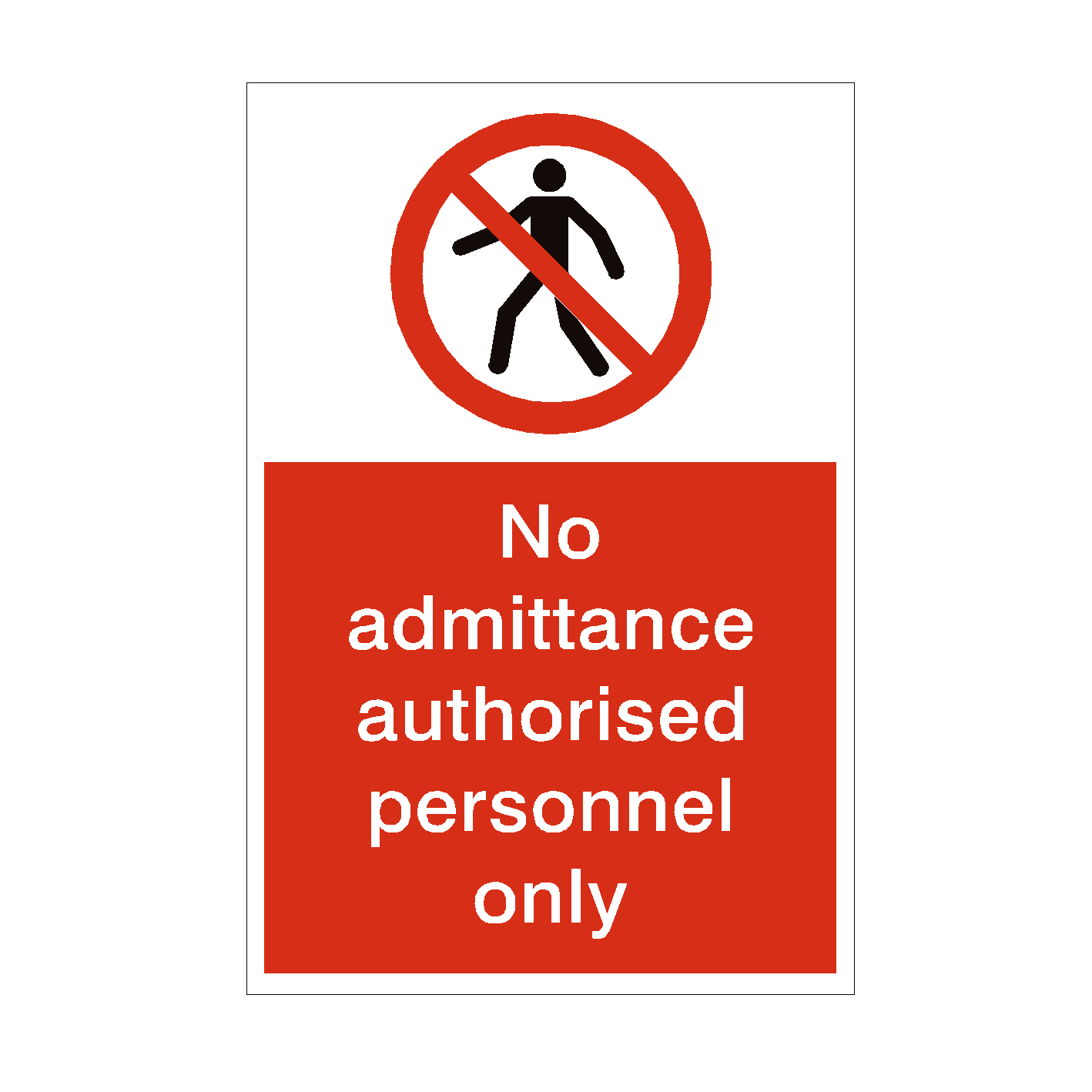 No Admittance Authorised Personnel Only Sign | PVC Safety Signs