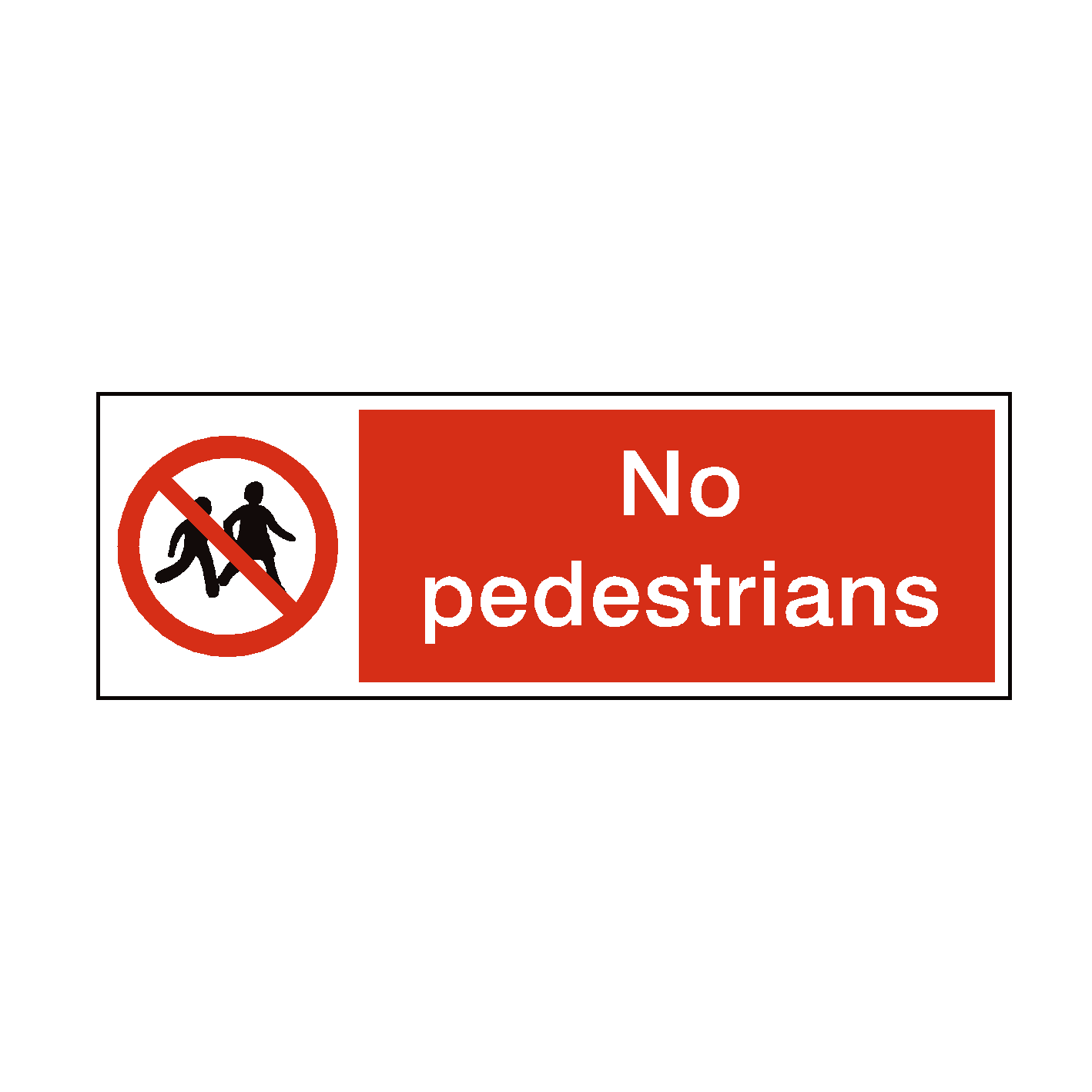 No Pedestrians Safety Sign | PVC Safety Signs