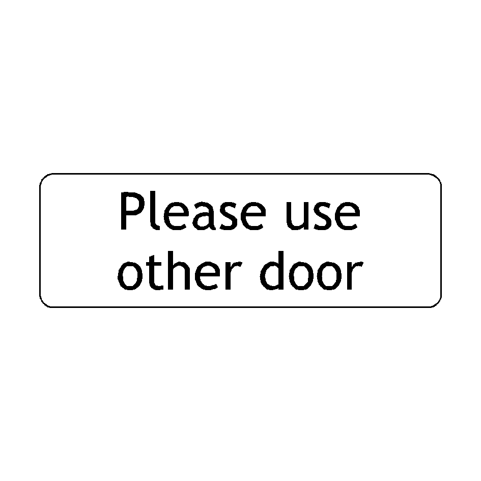 Please Use Other Door Sign
