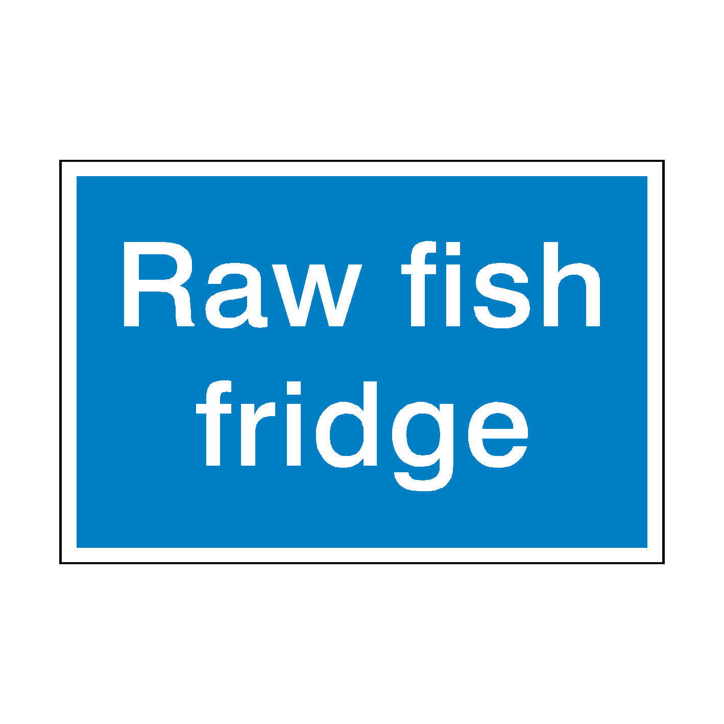 Raw Fish Fridge Sign | PVC Safety Signs