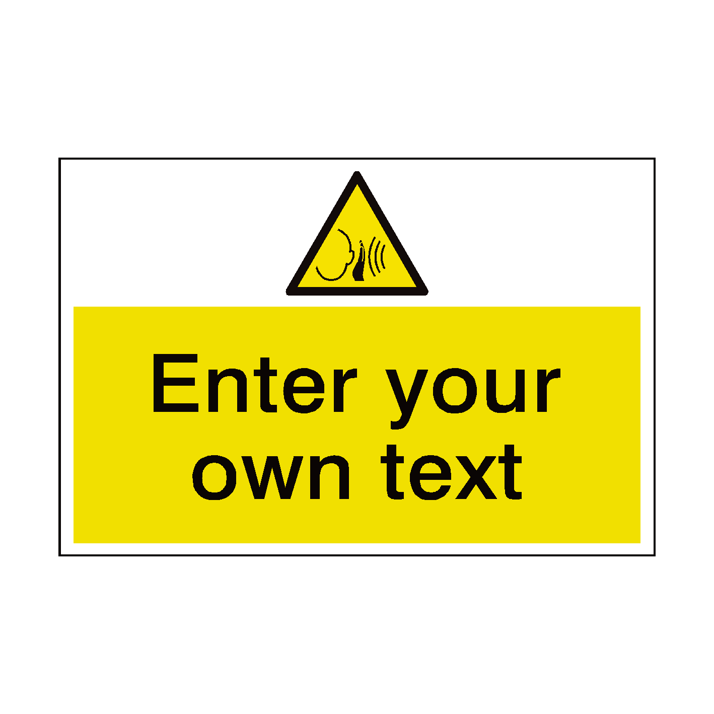 Sudden Loud Noise Custom Safety Sign | PVC Safety Signs