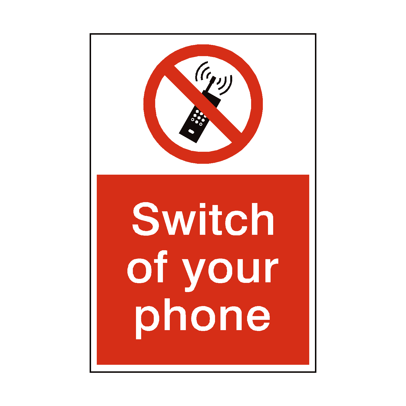 Switch Of Your Phone Sign | PVC Safety Signs