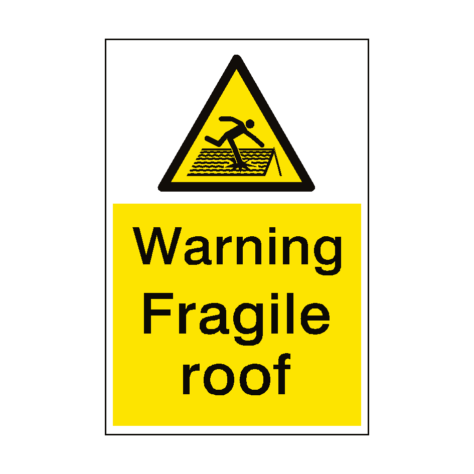 Warning Fragile Roof Sign Portrait | PVC Safety Signs