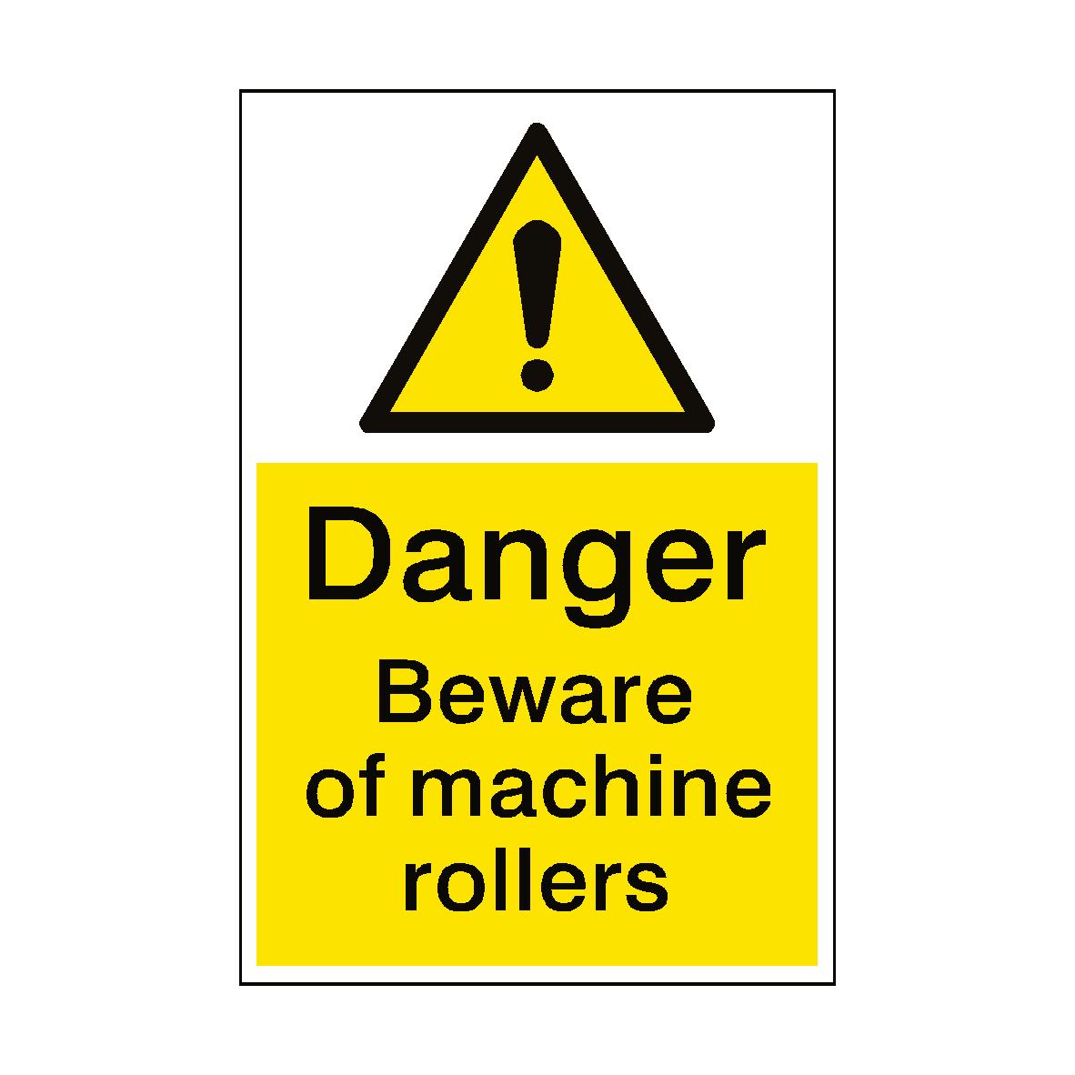 Beware Of Machine Rollers Sign | PVC Safety Signs