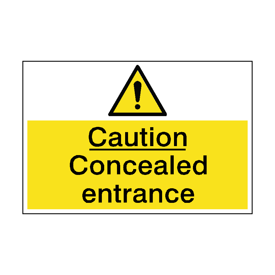 Caution Concealed Entrance Sign | PVC Safety Signs
