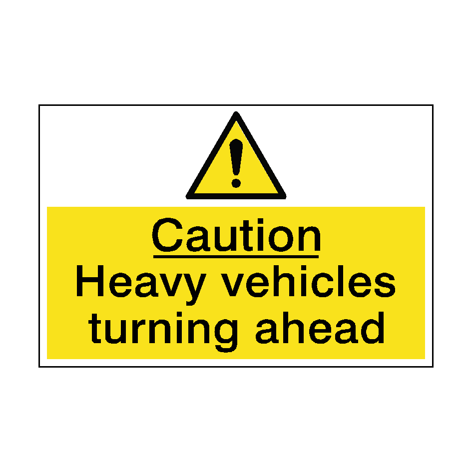 Caution Heavy Vehicles Turning Sign | PVC Safety Signs Caution Heavy Vehicles Turning Sign | PVC Safety Signs