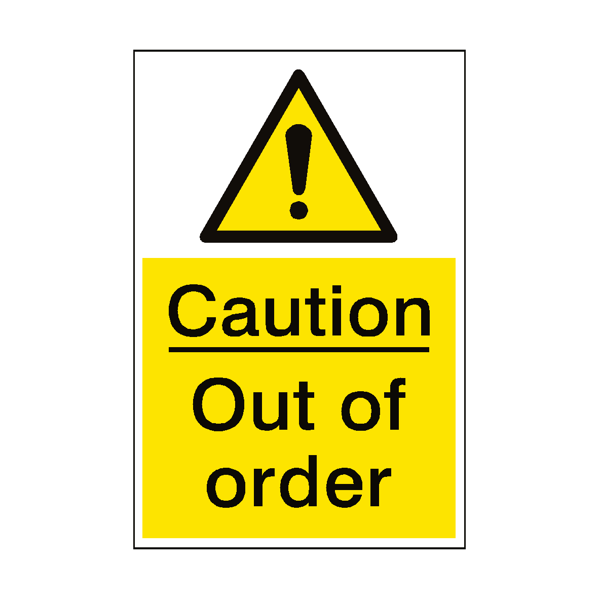 Caution Out Of Order Sign | PVC Safety Signs