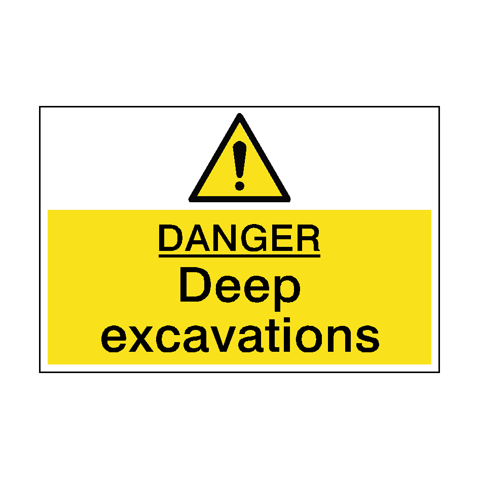 Danger Deep Excavations Hazard Sign | PVC Safety Signs