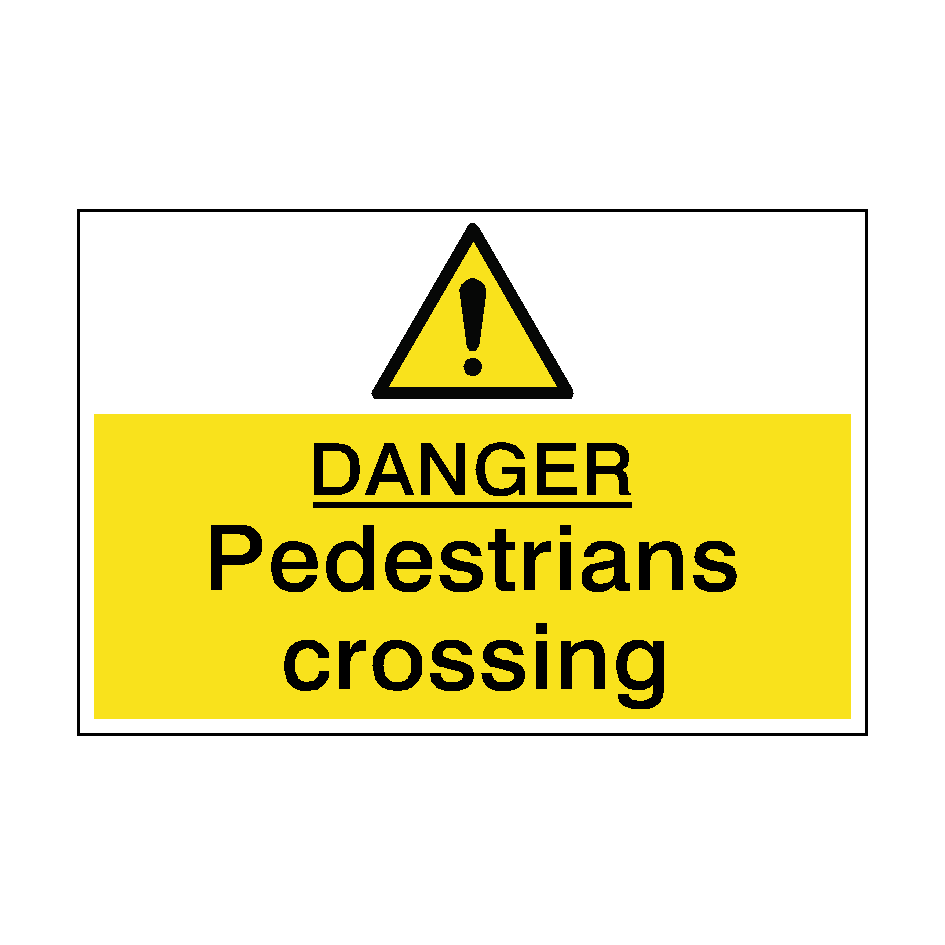 Danger Pedestrian Crossing Sign | PVC Safety Signs