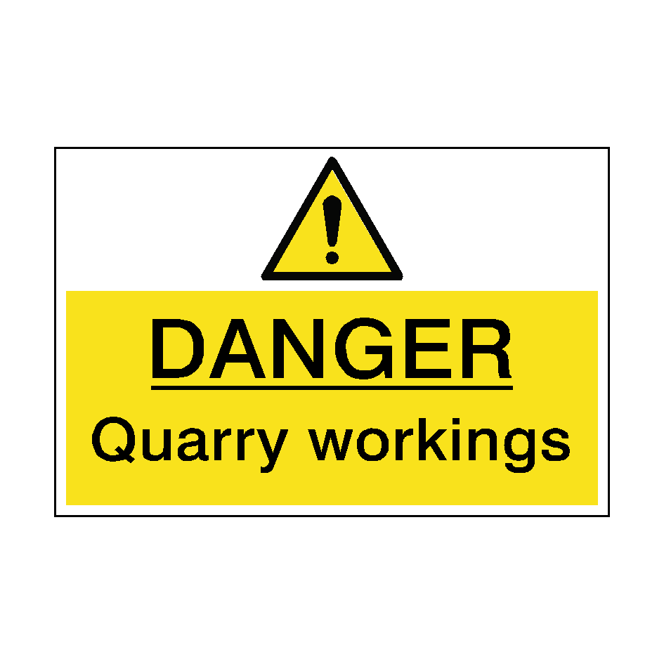 Danger Quarry Workings Hazard Sign | PVC Safety Signs