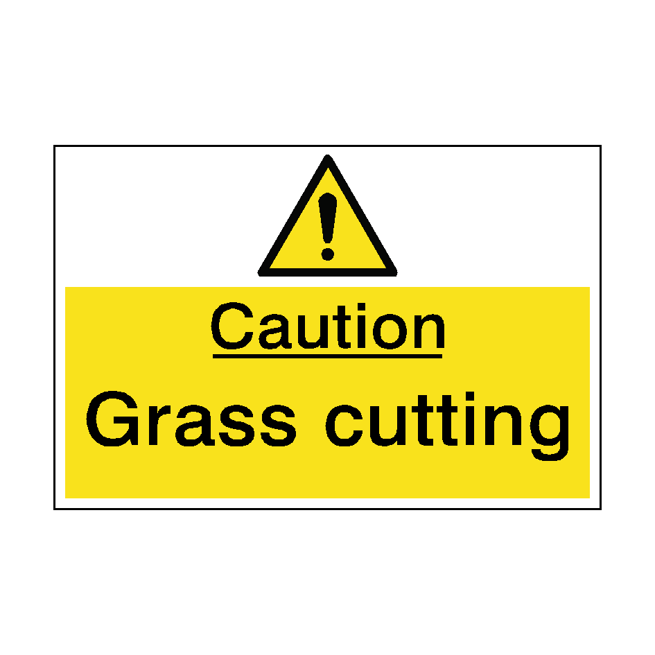 Caution Grass Cutting In Operation Sign | PVC Safety Signs