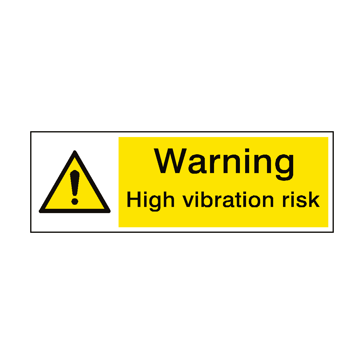 High Vibration Risk Hazard Sign | PVC Safety Signs