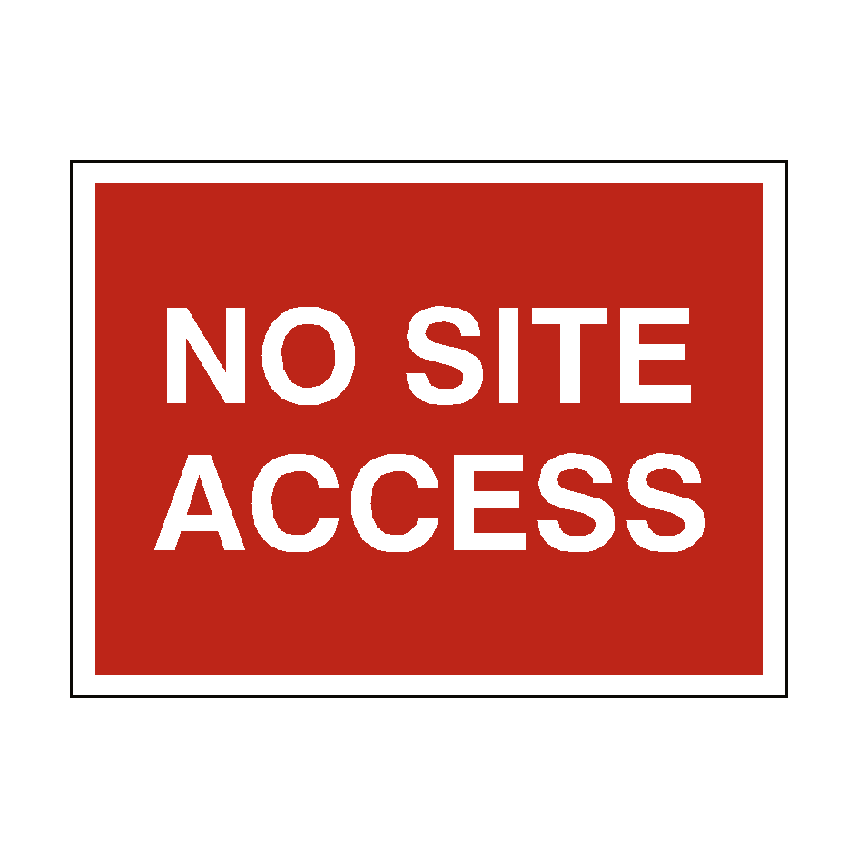 No Site Access Traffic Sign | PVC Safety Signs