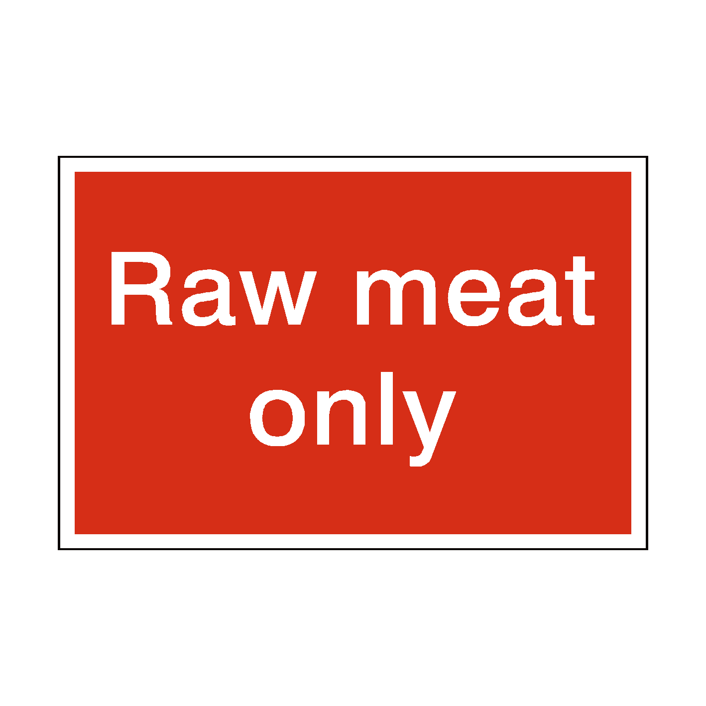 Raw Meat Only Sign | PVC Safety Signs