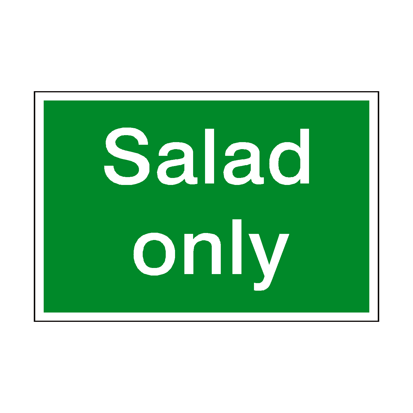 Salad Only Sign | PVC Safety Signs