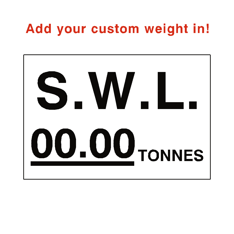 SWL Tonnes Sign White Custom Weight | PVC Safety Signs