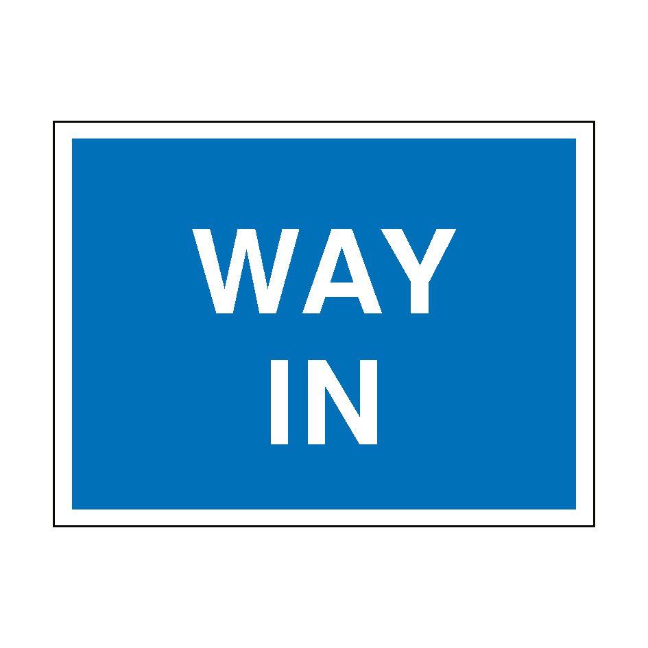 Way In Traffic Sign | PVC Safety Signs